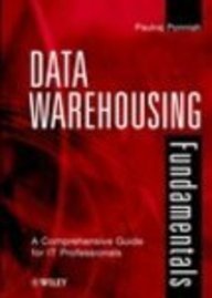 Data Warehousing Fundamentals : A Comprehensive Guide For It ...