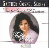 Candy Hemphill - Gaither Gospel Series: Christmas - Fully Alive ...
