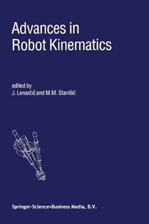Advances in Robot Kinematics eBook : Lenarčič, Jadran, Stanisic, M.M.: Amazon.in: Kindle Store