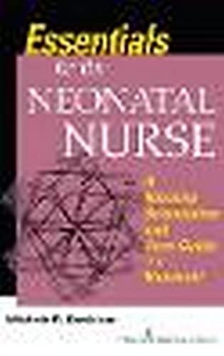 Essentials for the Neonatal Nurse: A Nursing Orientation and Care Guide ...