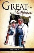 Great is Thy Faithfulness: Cline, Jeanie: 9781613798751: Amazon.com: Books