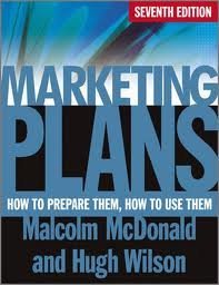 Marketing Plans: How to Prepare Them, How to Use Them 7th (seventh ...