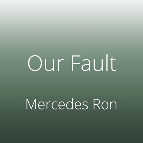 Our Fault: Culpable, Book 3 (Audible Audio Edition): Mercedes Ron, Hugo ...