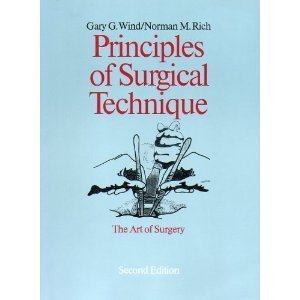 Principles of surgical technique: The art of surgery: Gary G. Wind ...