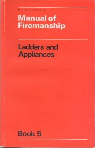 Buy Manual of firemanship: a survey of the science of firefighting ...