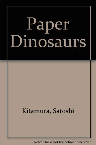 Paper Dinosaurs a Cut Out Book: Satoshi Kitamura: 9780862645052: Amazon ...