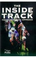 The Inside Track : The Professional Approach: alan-potts: 9781904328032 ...