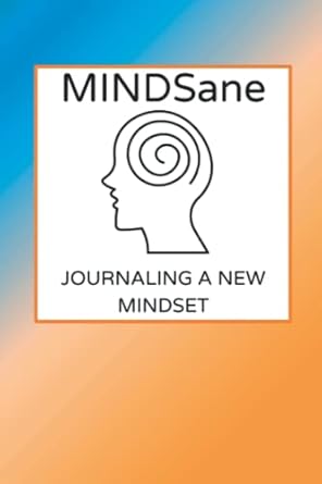 MindSane: Journaling a New Mindset: Ode, Sherrie D: Amazon.com: Books