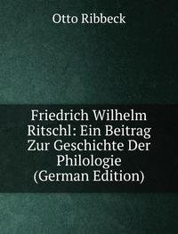 Amazon.com: Friedrich Wilhelm Ritschl Ein Beitrag Z: 9785877705609 ...