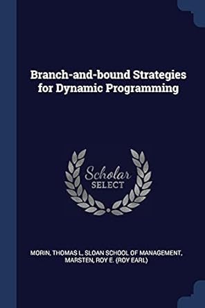 Branch-and-bound Strategies for Dynamic Programming: Morin, Thomas L ...