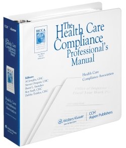 The Health Care Compliance Professional's Manual: 9780735570382 ...