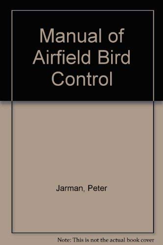 Manual of Airfield Bird Control: Peter Jarman: 9780952280507: Amazon ...