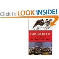 Plain, Honest Men - The Making Of The Constitution - Book Club Edition ...