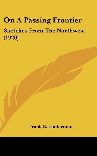 『On a Passing Frontier: Sketches from the Northwest - 読書メーター