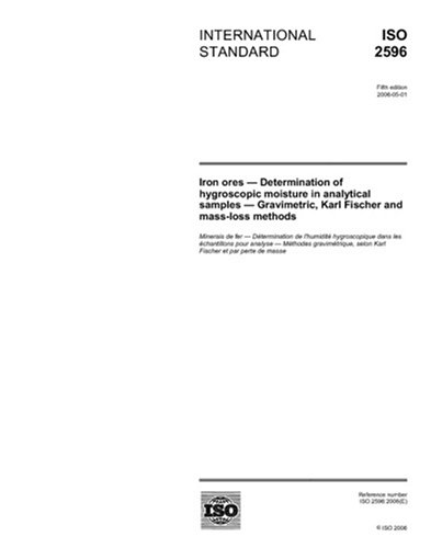 ISO 2596:2006, Iron ores - Determination of hygroscopic moisture in ...