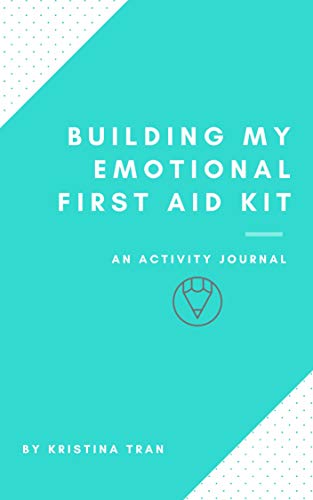 Building My Emotional First Aid Kit: An Activity Journal eBook : Tran ...