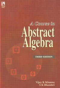A Course In Abstract Algebra - 3 Edn: V K Khanna: 9788125919117: Amazon ...