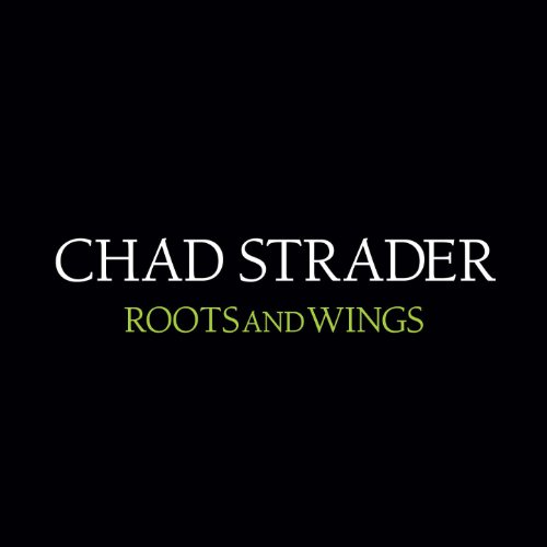 Play Roots and Wings by Chad Strader on Amazon Music