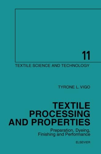 Buy Textile Processing and Properties: Preparation, Dyeing, Finishing ...