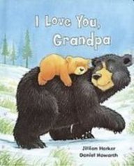 I Love You Grandpa (Padded Large Learner): Harker, Jillian, Howarth ...