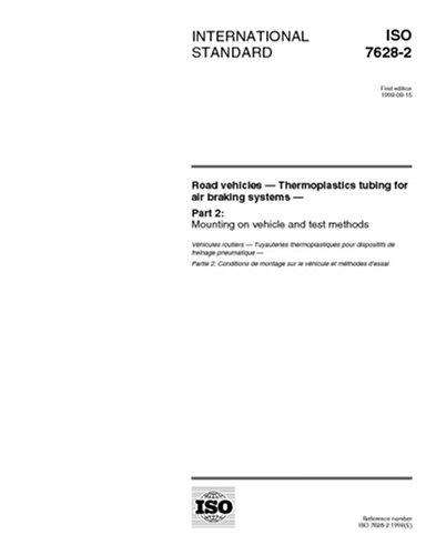 ISO 7628-2:1998, Road vehicles - Thermoplastics tubing for air braking ...