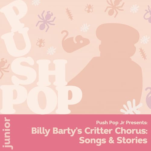 Amazon Musicでビリー・バーティ & Push Pop Jr.のBilly Barty's Critter Chorus ...