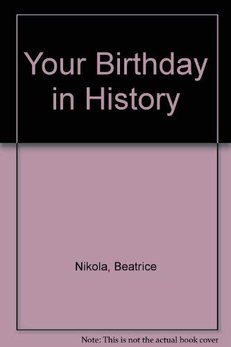 Your Birthday in History: Nikola, Beatrice: 9780815805373: Amazon.com ...