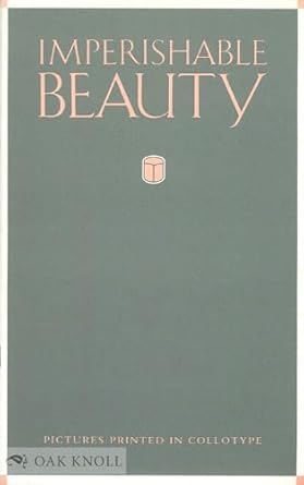 Imperishable Beauty: Pictures Printed in Collotype: Wright, Helena E ...