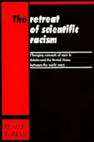 Buy The Retreat of Scientific Racism: Changing Concepts of Race in ...
