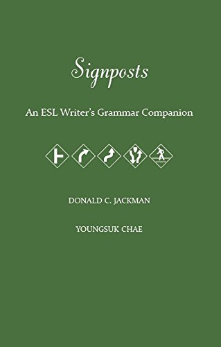 Signposts: An ESL Writer's Grammar Companion: Donald C. Jackman ...