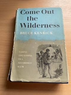 Come out of the Wilderness.: Bruce Kenrick: Amazon.com: Books