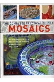 Complete Practical Guide Mosaics: Helen Baird: 9781844773510: Amazon ...