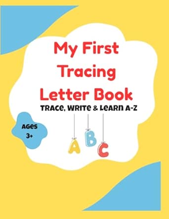 My First Tracing Letter Book: Trace, Write & Learn A-Z (My First ...