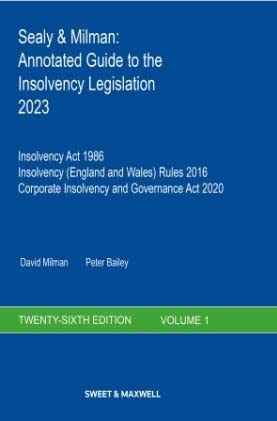 Sealy & Milman: Annotated Guide to the Insolvency Legislation 2023 ...