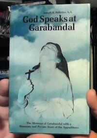 God Speaks at Garabandal : The Message of Garabandal with a Summary and ...