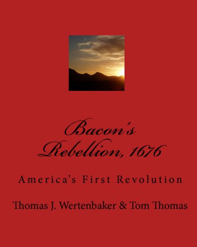 Bacon's Rebellion, 1676: America's First Revolution: Thomas Jefferson ...
