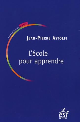 Amazon.co.jp: L'école pour apprendre : Jean Pierre Astolfi: 本