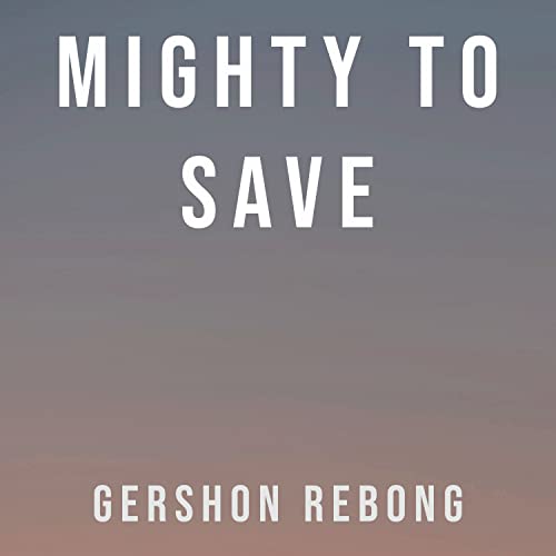 MIGHTY TO SAVE (Instrumental Version) by Gershon Rebong on Amazon Music ...