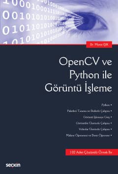 OpenCV ve Python ile Görüntü İşleme : Murat Işık: Amazon.com.tr: Kitap