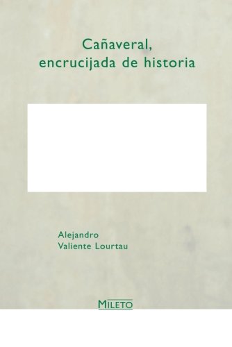 Canaveral, Encrucijada De Historia/canaveral, a Historical Crossroads ...