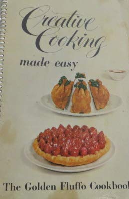 Creative Cooking Made Easy: The Golden Fluffo Cookbook: Amazon.com: Books