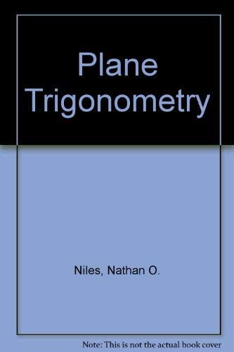 Plane Trigonometry: niles, nathan: 9780471640219: Amazon.com: Books