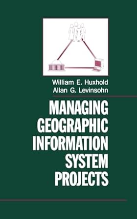 Managing Geographic Information System Projects : Huxhold, William E ...