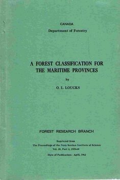 A forest classification for the Maritime provinces: Loucks, Orie L ...