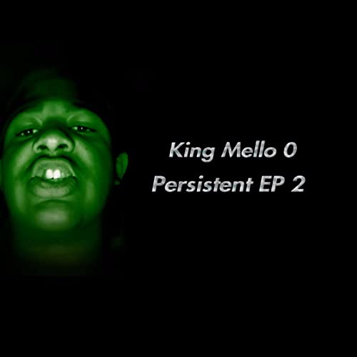 Écouter Persistent 2 par King Mello 0 sur Amazon Music Unlimited