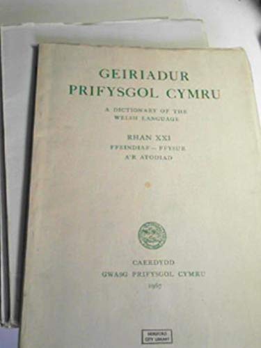 Geiriadur Prifysgol Cymru: a dictionary of the Welsh language, rhan XXI ...