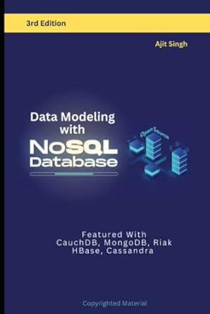 Data Modeling with NoSQL Database: 3rd Edition: 9798362406394: Computer ...