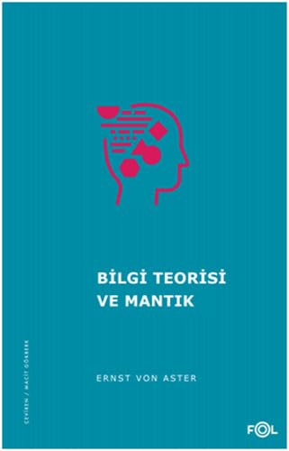 Bilgi Teorisi ve Mantik: Amazon.co.uk: Ernst Von Aster: 9786257307789 ...