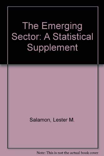The Emerging Sector: A Statistical Supplement: Salamon, Lester M ...