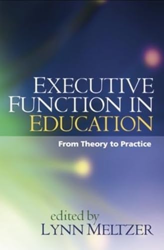Executive Function in Education, First Edition: From Theory to Practice ...